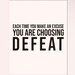 You Are Choosing Defeat - Motivational Poster / Inspirational Quote ...