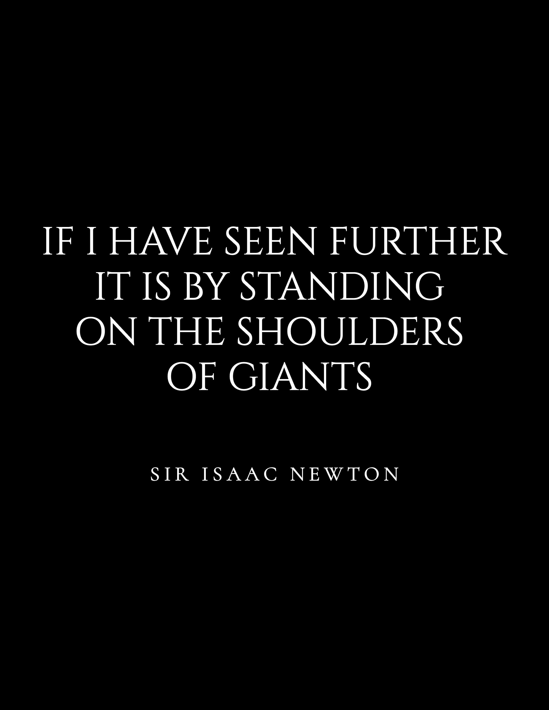 Standing on the Shoulders of Giants Quote Sir Isaac Newton - Etsy