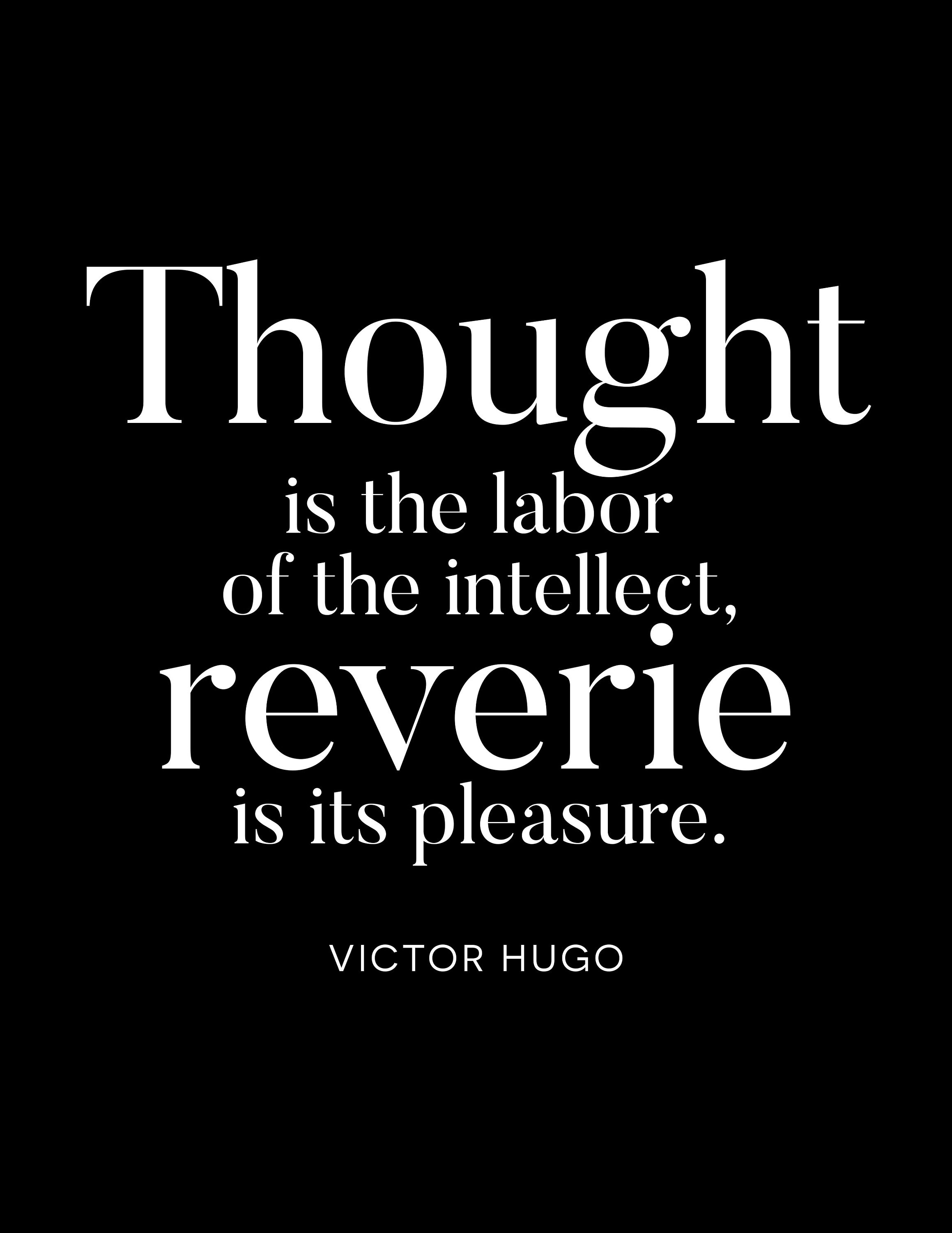 Thought is the Labor of Intellect Quote / Victor Hugo, Literary Poster ...
