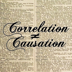Correlation Does Not Equal Causation - Wall Art / Art Print / Science ...