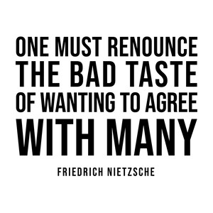 One Must Renounce the Bad Taste Quote, Friedrich Nietzsche - Literary ...