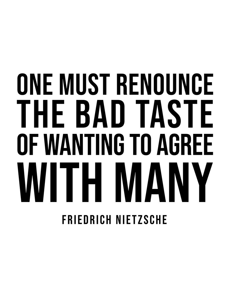 One Must Renounce The Bad Taste Quote Friedrich Nietzsche | Etsy
