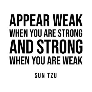 Appear Weak When You Are Strong Quote - Sun Tzu, Literary Poster ...