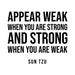 Appear Weak When You Are Strong Quote - Sun Tzu, Literary Poster ...
