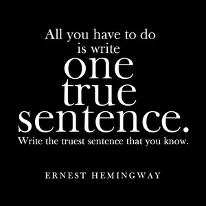 One True Sentence, Ernest Hemingway - Literary Poster / Literary Quotes ...