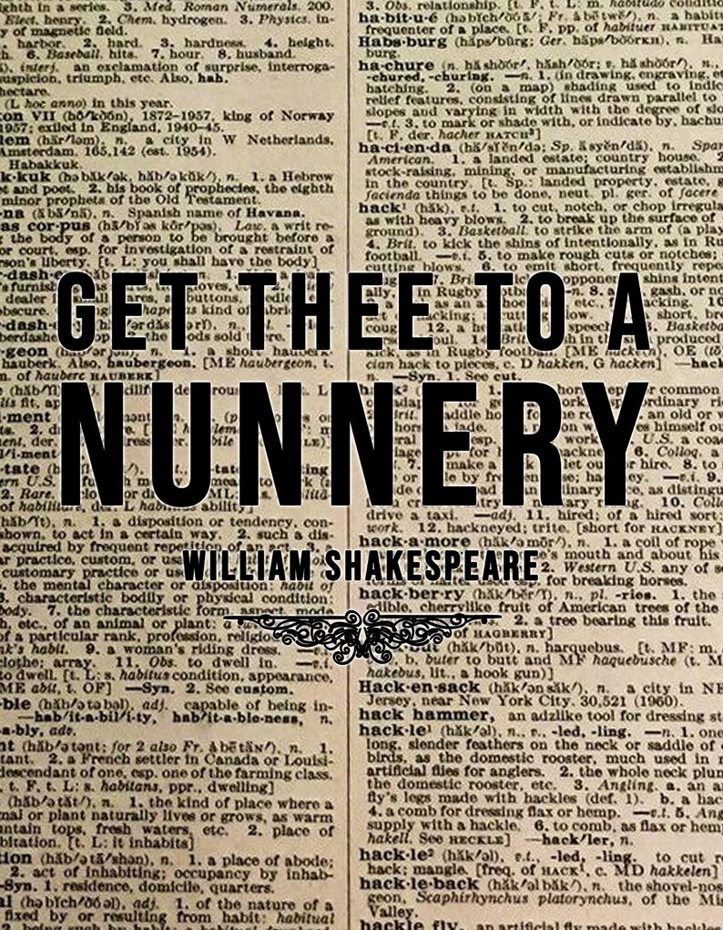 Get Thee to A Nunnery Quote William Shakespeare Literary - Etsy