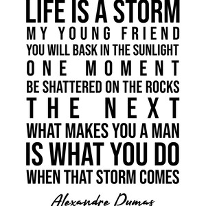Life is A Storm Quote, Alexandre Dumas, Literary Poster / Literary ...