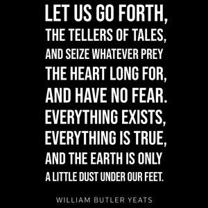 Let Us Go Forth Quote - William Butler Yeats, Literary Poster ...