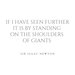 Standing on the Shoulders of Giants Quote - Sir Isaac Newton, Literary ...