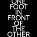 One Foot in Front of the Other - Motivational Poster / Inspirational ...