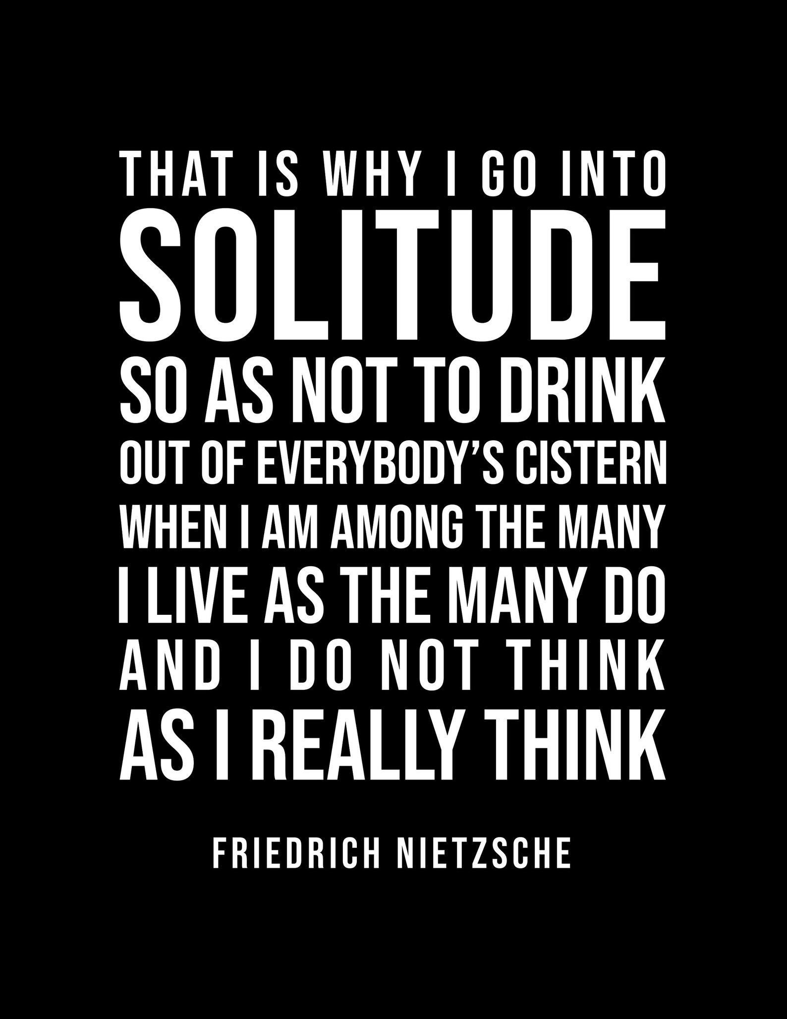 That is Why I Go Into Solitude Quote, Friedrich Nietzsche - Literary ...