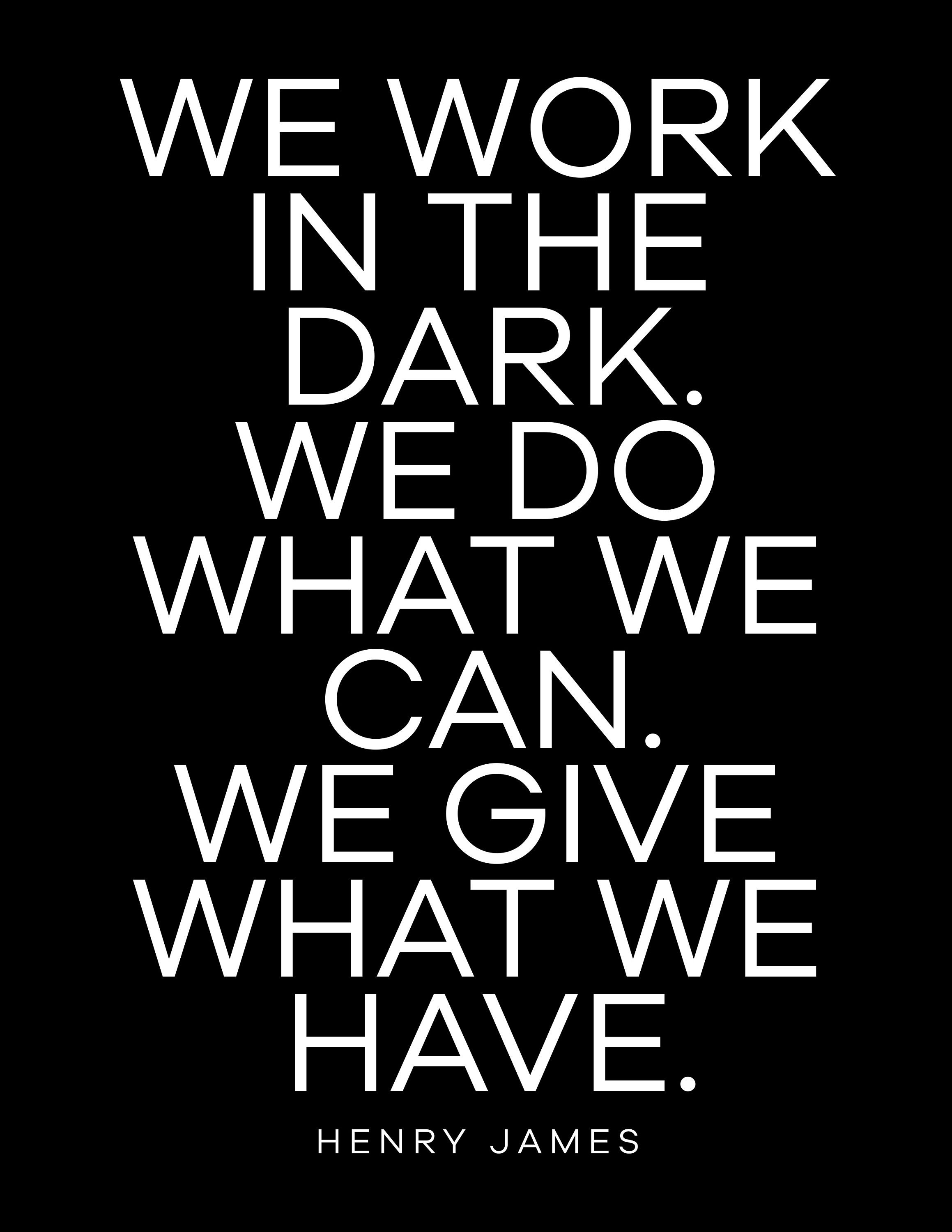 We Work in the Dark Quote / Henry James Literary Poster / - Etsy