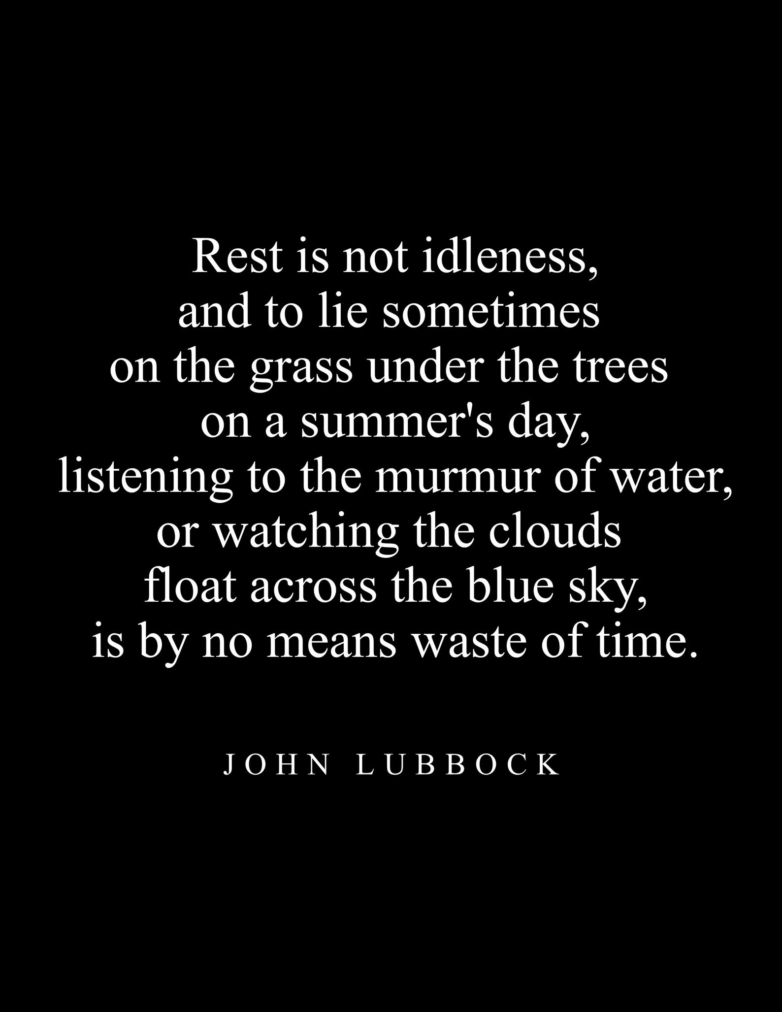 Rest is Not Idleness, Quote - John Lubbock, Literary Poster / Literary ...