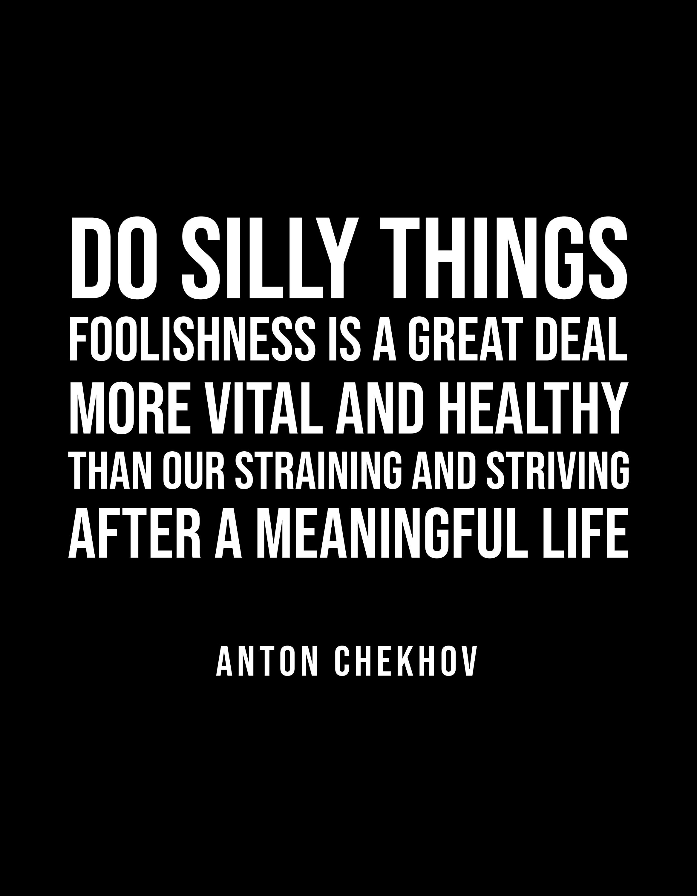 Do Silly Things Quote Anton Chekhov Literary Poster / - Etsy