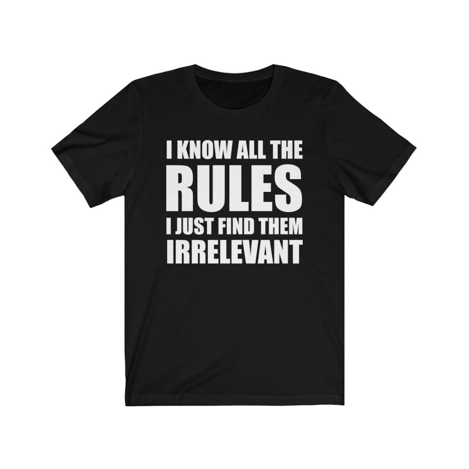 I Know All The Rules Unisex Jersey Cotton Short Sleeve Tee | Etsy