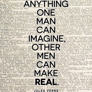 Anything One Man Can Imagine, Quote / Jules Verne, Literary Poster ...