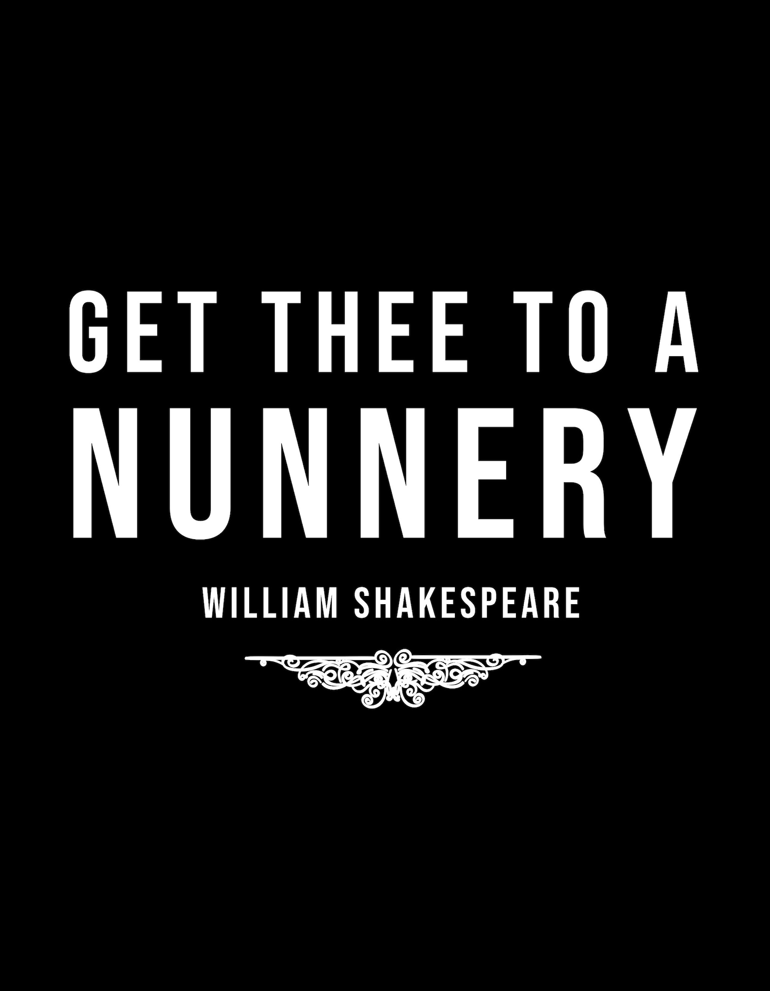 Get Thee to A Nunnery Quote William Shakespeare Literary - Etsy