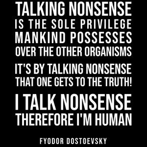 Talking Nonsense Quote - Fyodor Dostoevsky, Literary Poster / Literary ...