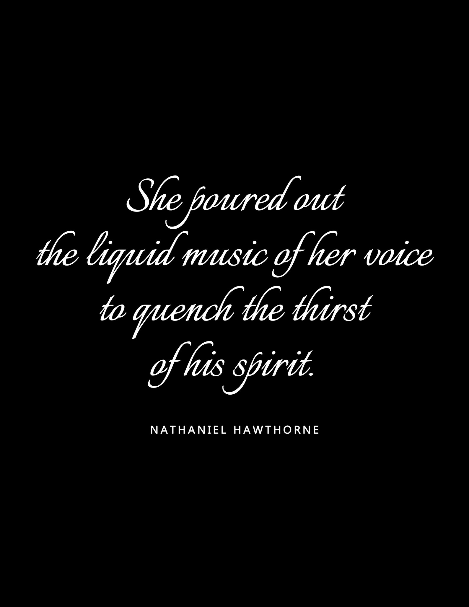 The Liquid Music of Her Voice, Quote / Nathaniel Hawthorne, Literary ...