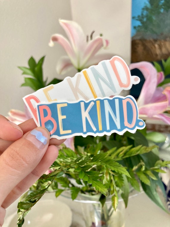 Be Kind Vinyl Sticker Waterproof Glossy | Etsy
