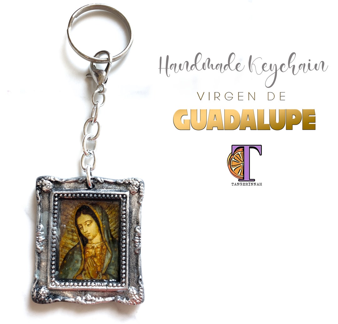 Our Lady of Guadalupe Keychain/virgin Mary Keychain/virgen De Guadalupe ...