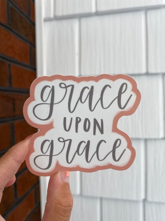 Grace Upon Grace Sticker Jesus Christian Sticker | Etsy