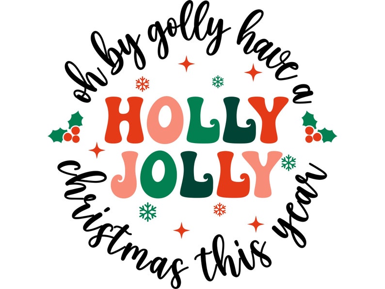 Oh by Golly Have A Holly Jolly Christmas Circle Transfer - Etsy