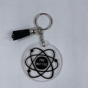 Atom KEYCHAIN - YOU MATTER | Science Geeks | Key Chain | Gift | Science ...