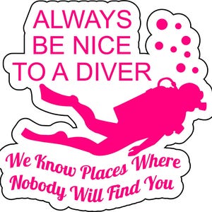 Scuba Diver Waterproof Vinyl Sticker 3" X 3" "always Be Nice" - Etsy