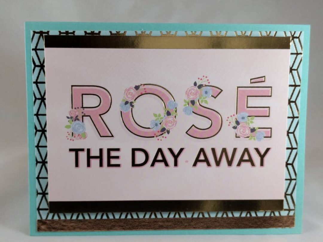 Handmade Card: Rosé the Day Away Blank Card Handmade Unique - Etsy
