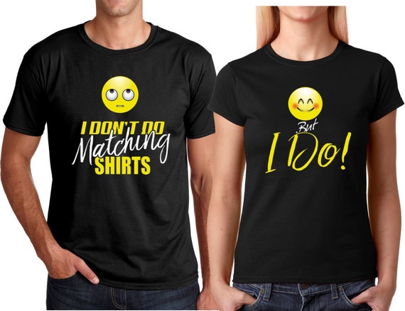 I Dont Do Matching Shirts but I Do Couples Matching | Etsy