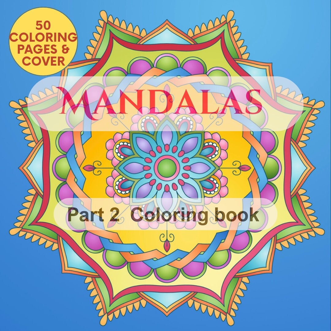 Coloring Book 50 Mandalas (part 2) Instant Printables PDF for Children ...