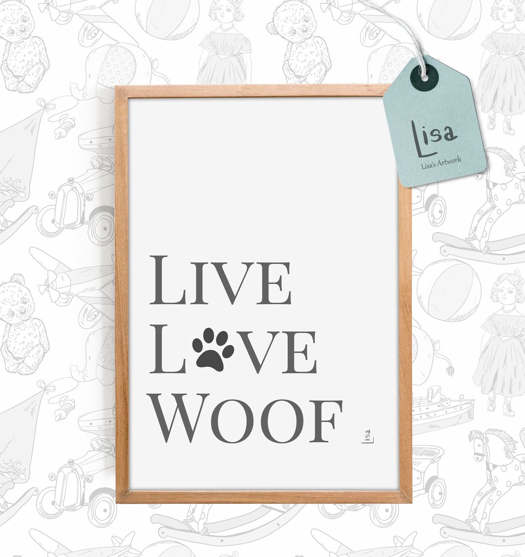 Prints, Live Love Woof, Wall Art, Home Decor Modern, Quote Wall Art ...