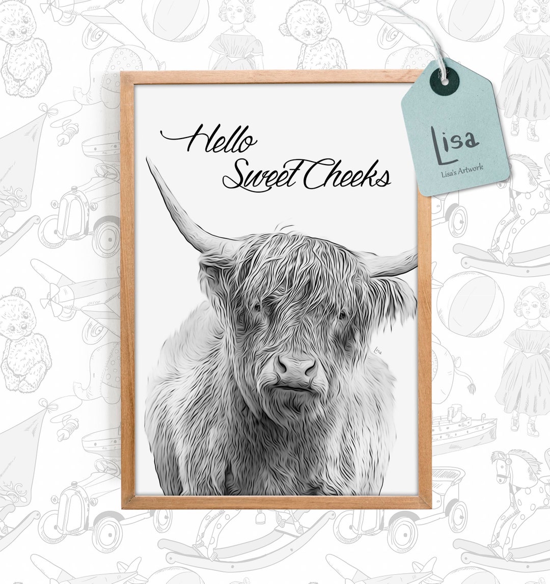 Highland Cow, Hello Sweet Cheeks, Farm Animal Prints, Cow, Animal With ...