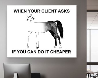 When Your Client Asks If You Can Do It Cheaper - Etsy