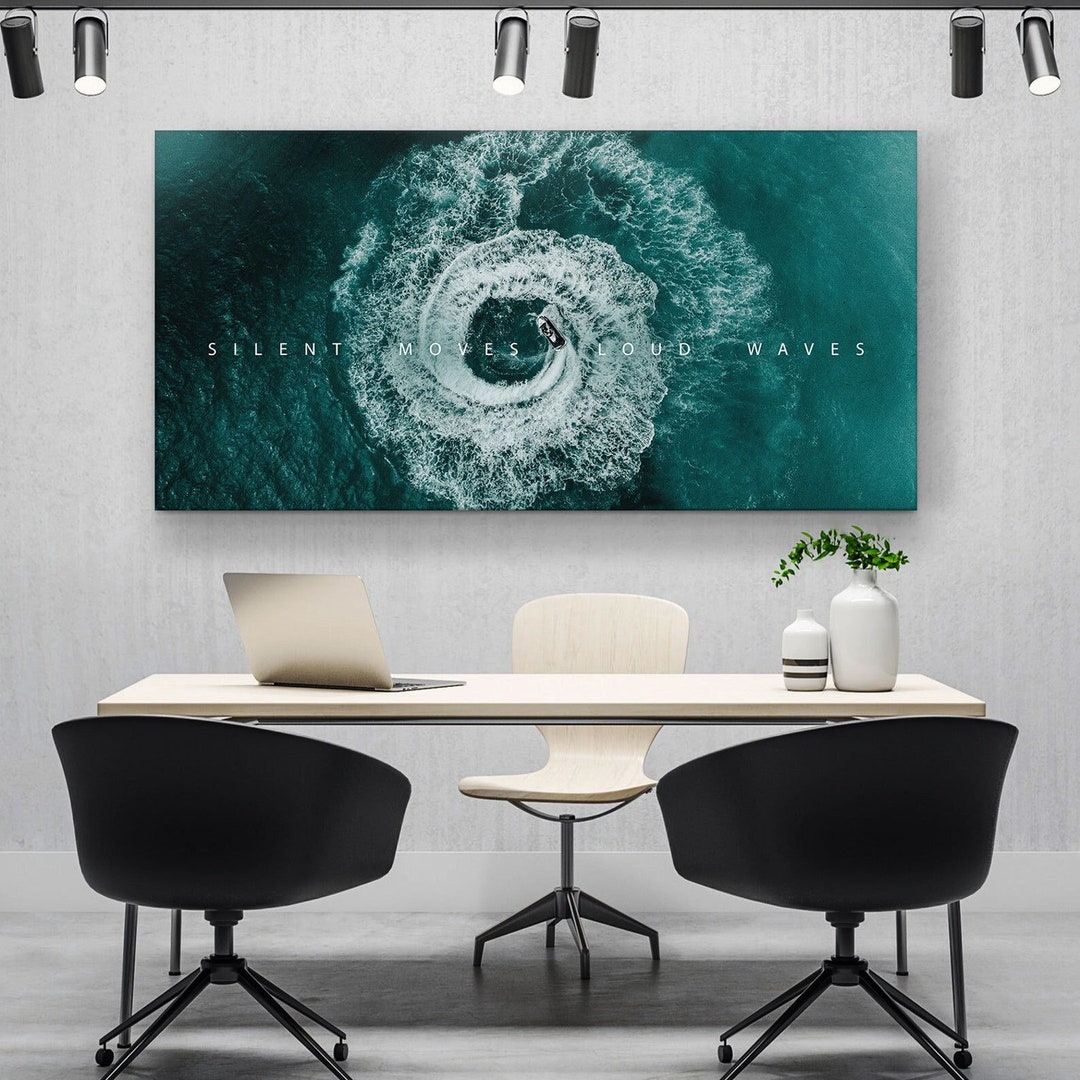 Silent Moves Loud Waves Canvas Print Entrepreneur Motivational Sign ...