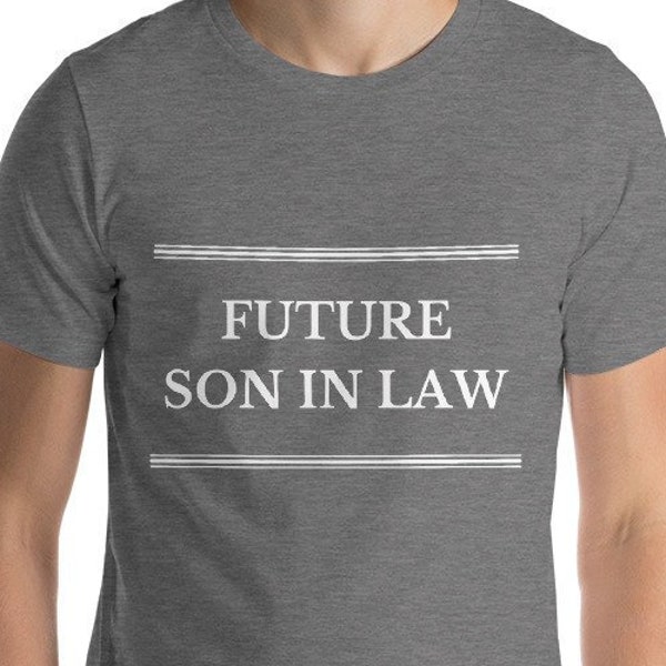 Future Son in Law Shirt - Etsy