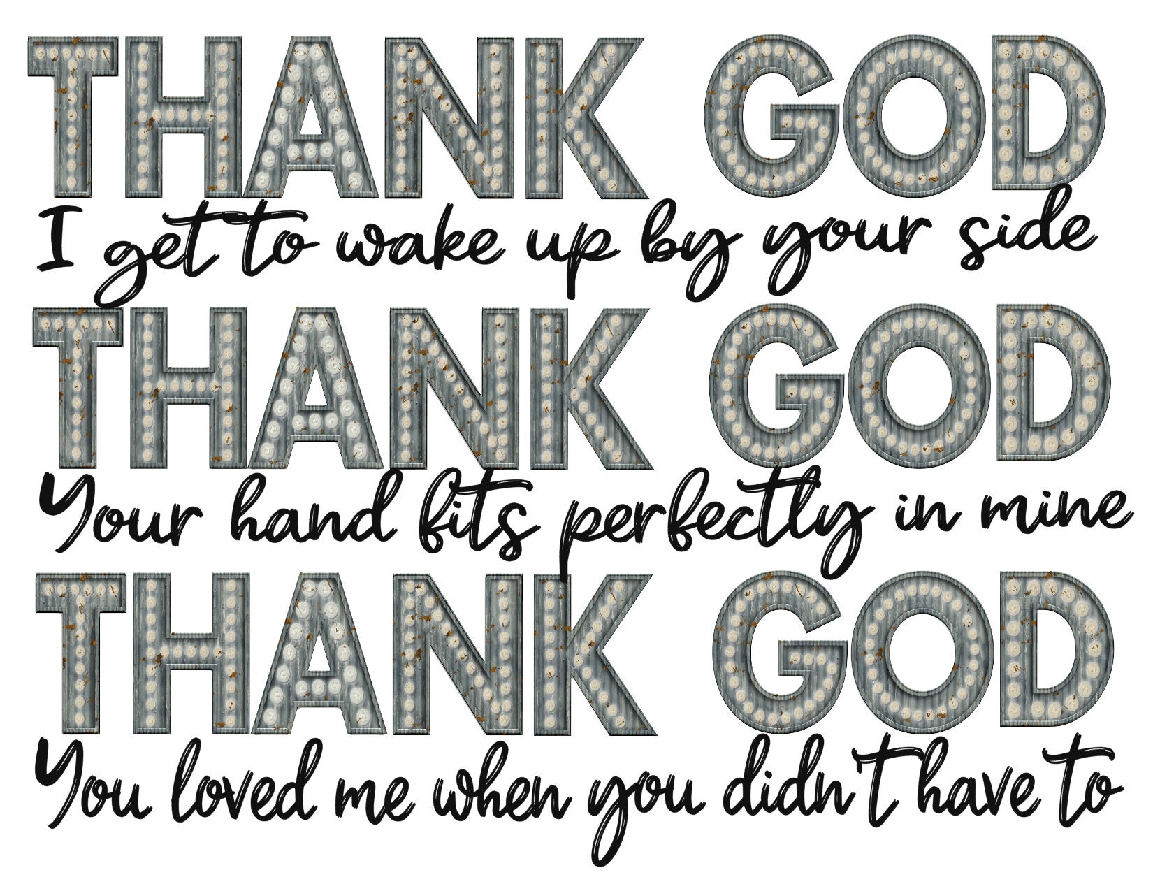 Thank God I Get to Wake up by Your Side Thank God Your Hand Fits ...