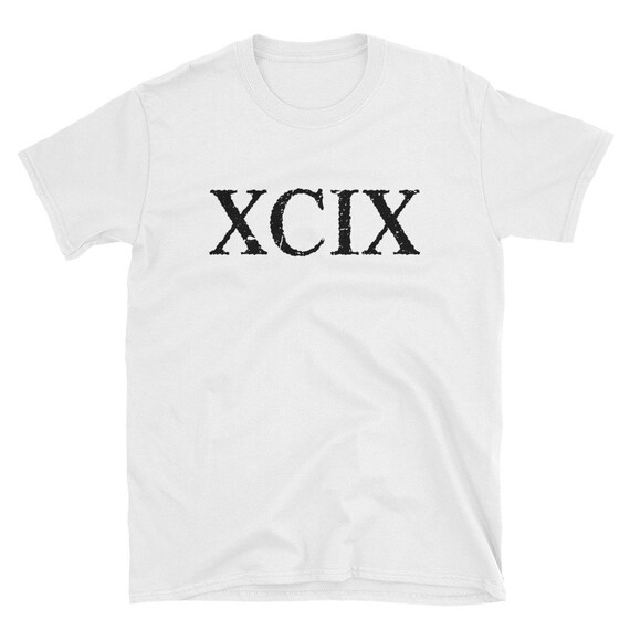 Roman Numeral 99 XCIX T-shirt | Etsy