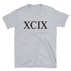 Roman Numeral 99 XCIX T-shirt - Etsy