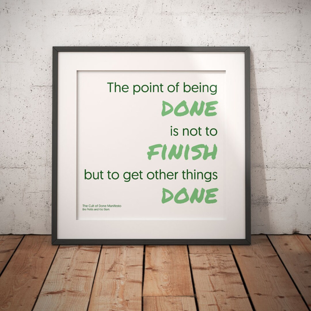 Done Not Perfect / Cult of Done / Keep Doing / Progress / Office Art ...