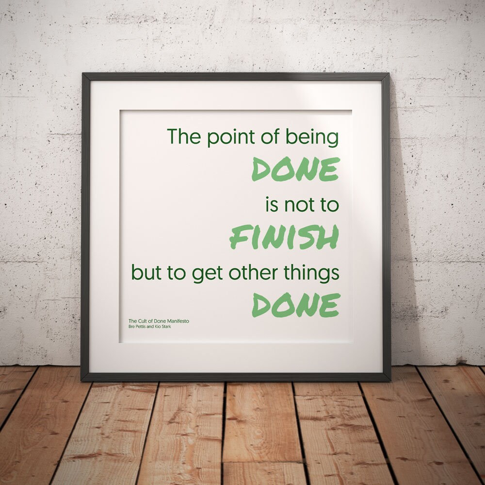 Done Not Perfect / Cult of Done / Keep Doing / Progress / Office Art ...