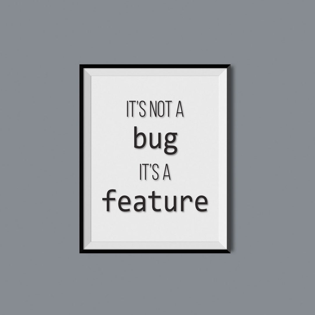 It's Not a Bug, It's a Feature / Tech Poster / Geek Poster / Programming Quote / Programmer Gift ...