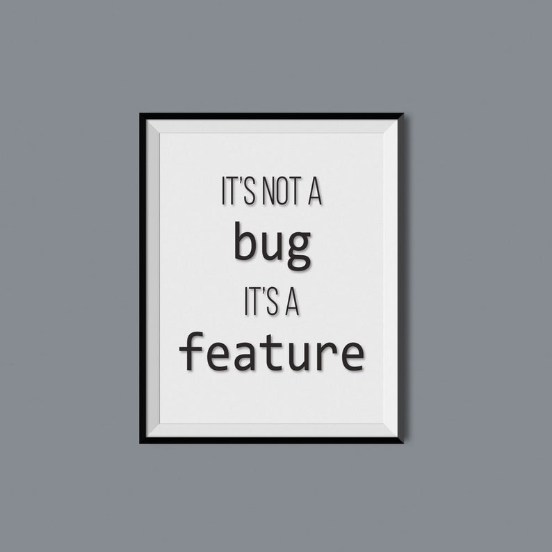 It's Not a Bug, It's a Feature / Tech Poster / Geek Poster ...
