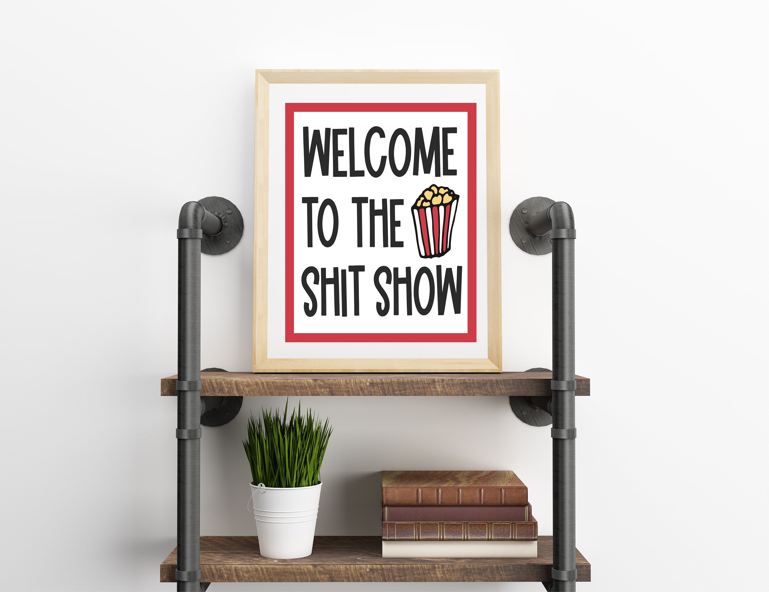 Welcome to the Shit Show Sign for Dorm Room Funny Printable Wall Art ...