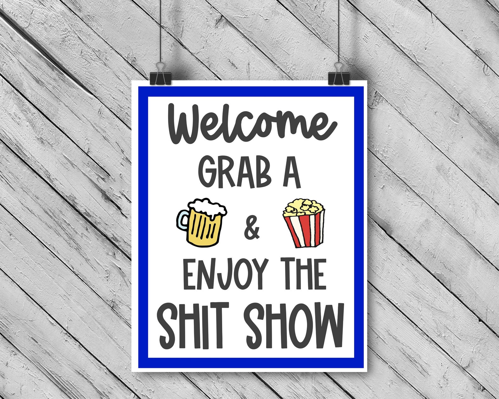 Welcome Grab a Beer and Popcorn and Enjoy the Shit Show Sign | Etsy