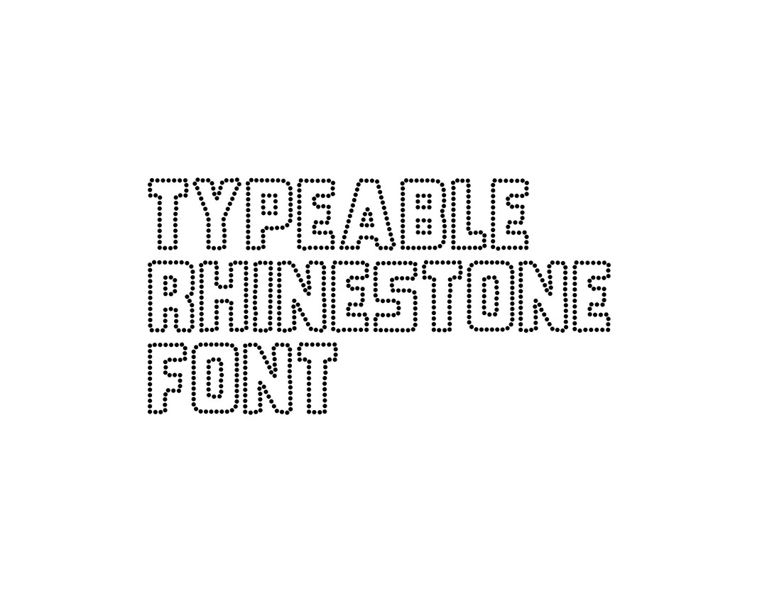 Typeable Rhinestone Font | Sans | Download | Rhinestone Template ...