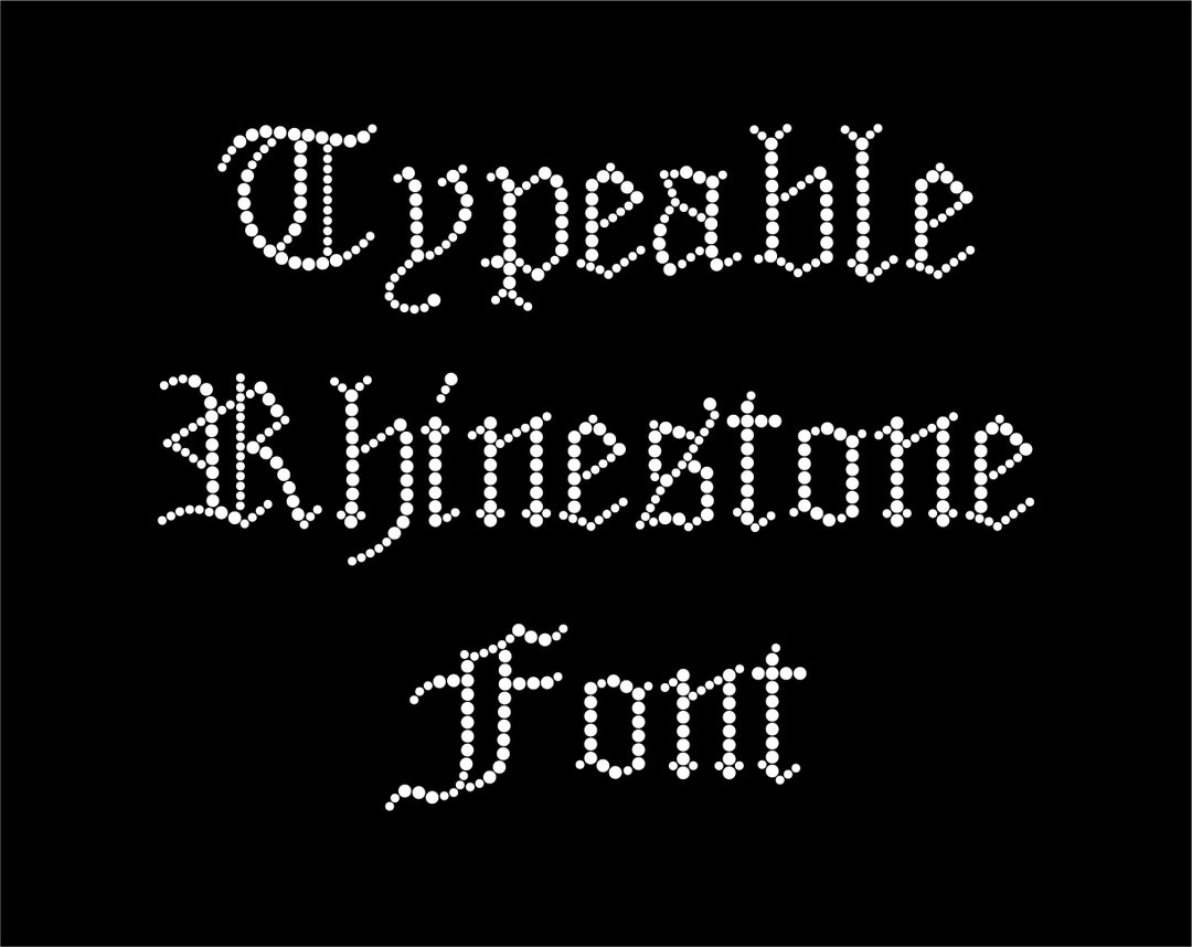 Typeable Rhinestone Font // Rhinestone Download // Rhinestone Template ...