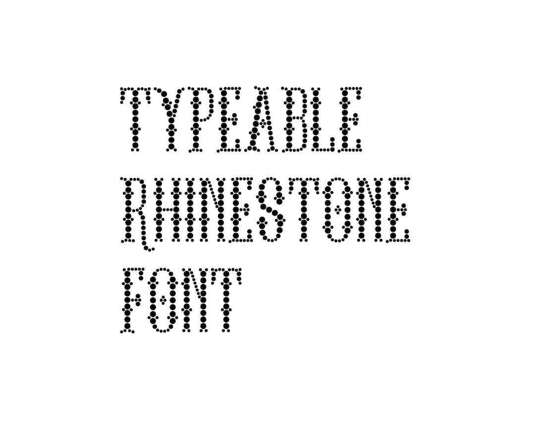 Typeable Rhinestone Font | Serif | Download | Rhinestone Template ...