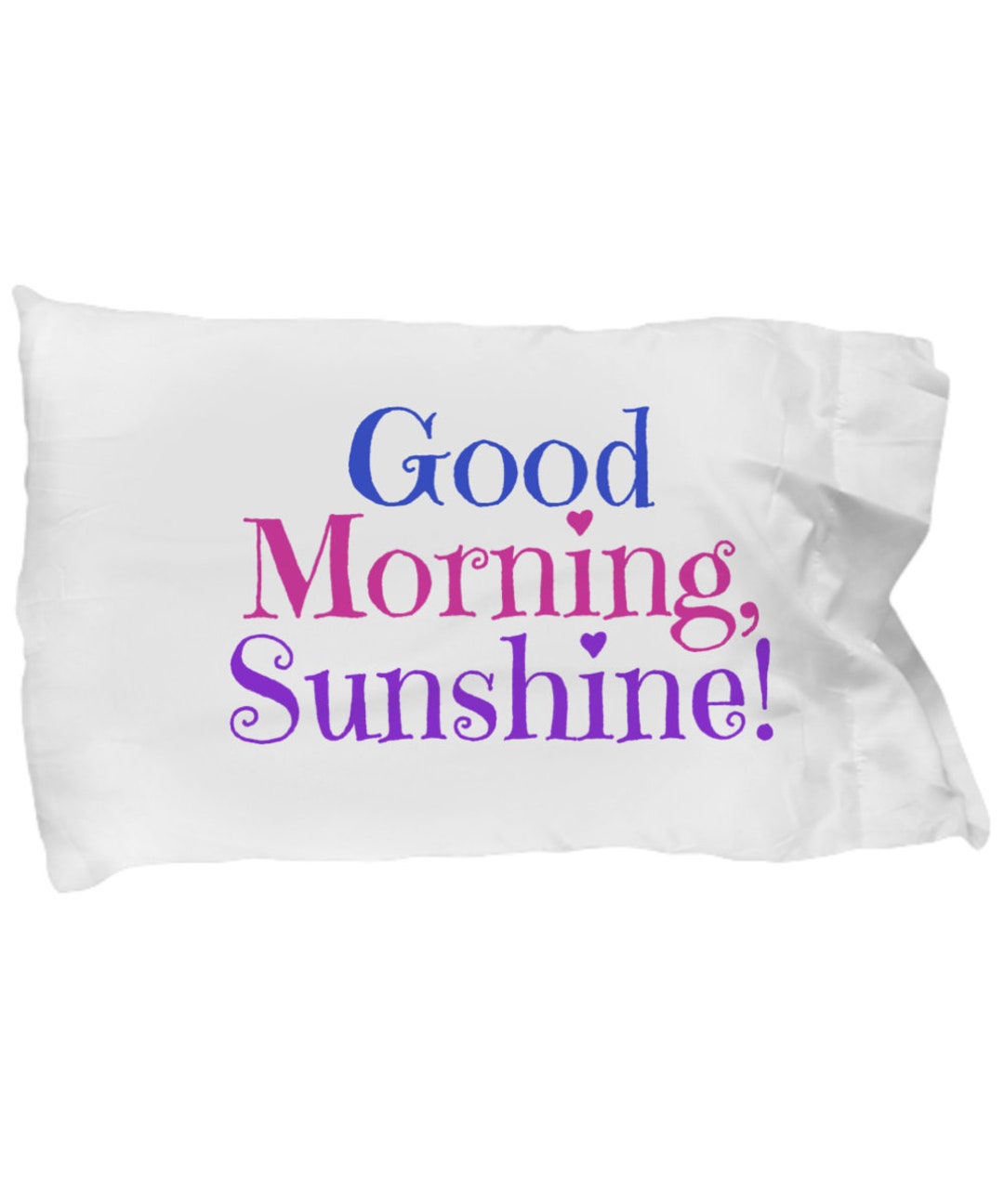Good Morning Sunshine White Standard Size Pillowcase With Bright Blue ...